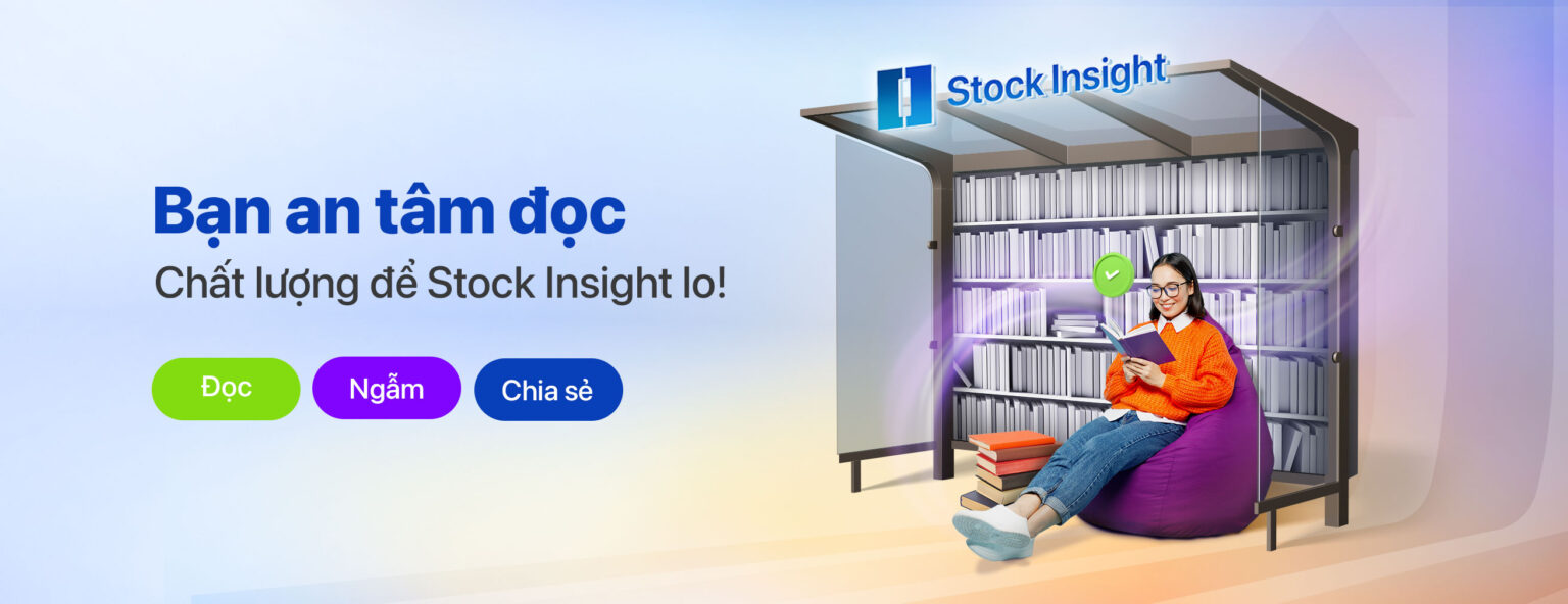 Stock Insight - Trạm kiến thức chuyên về tài chính chứng khoán